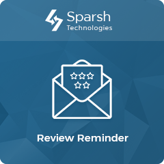 Review Reminder Magento 2 Extension by Sparsh Technologies